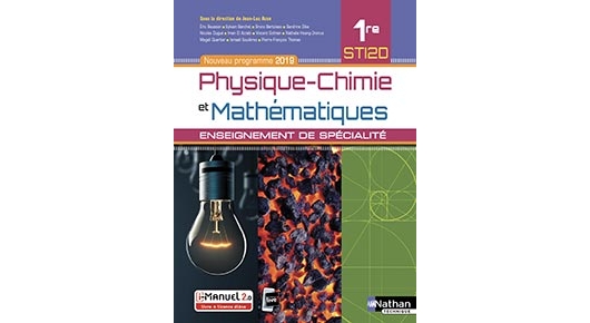 Physique Chimie & Mathématiques - Bac STI2D [1re] | Éditions Nathan